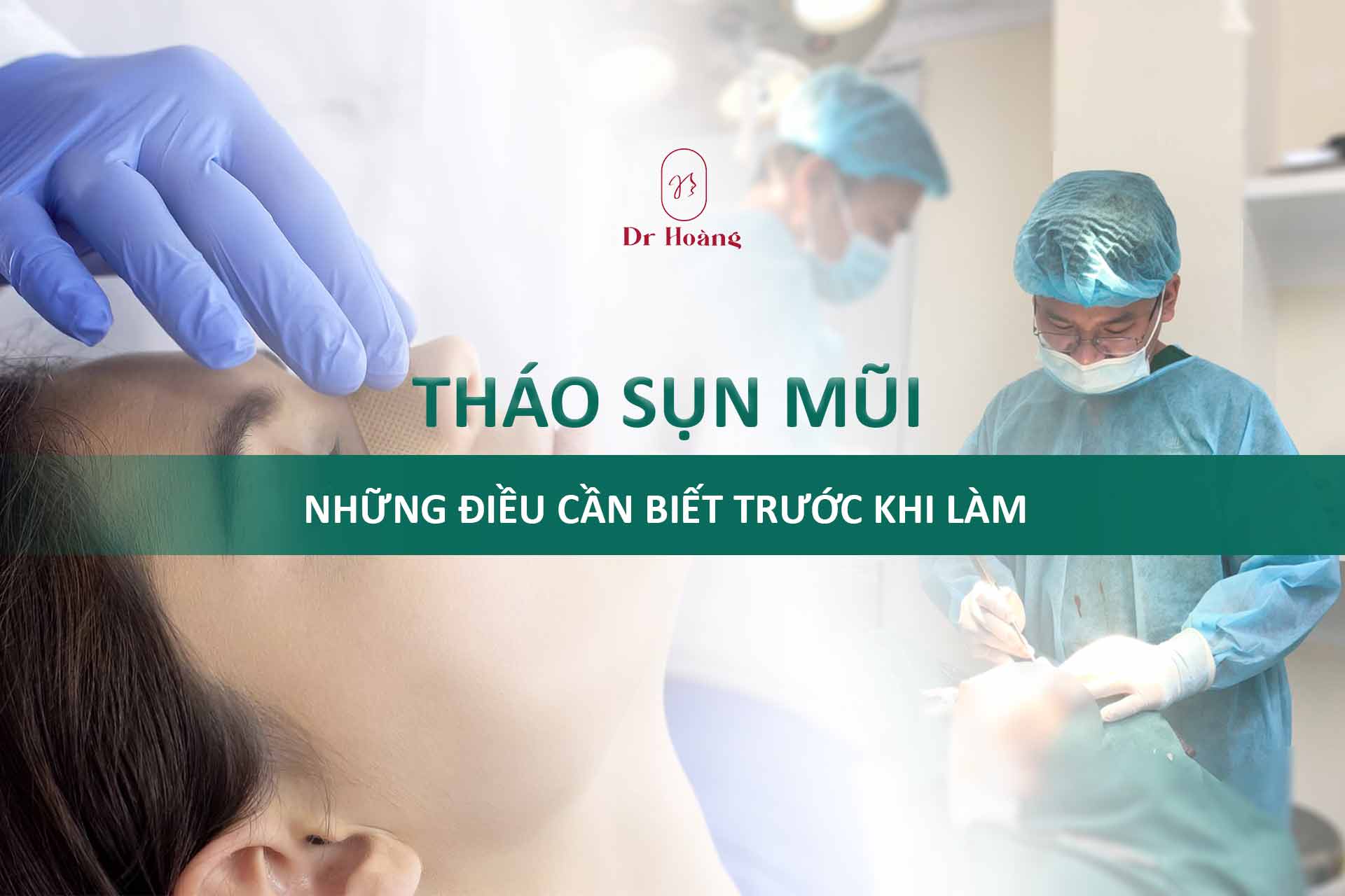 Tháo sụn mũi, những điều cần biết trước khi làm - Dr.Hoàng